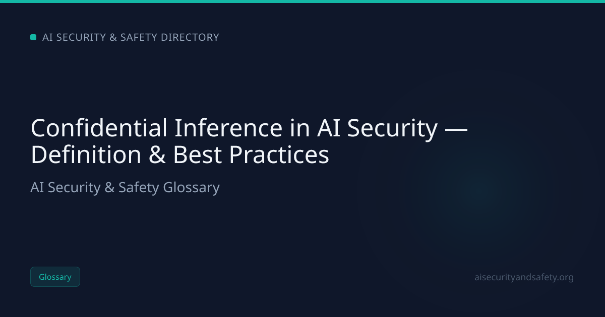 Confidential Inference in AI Security — Definition & Best Practices ...