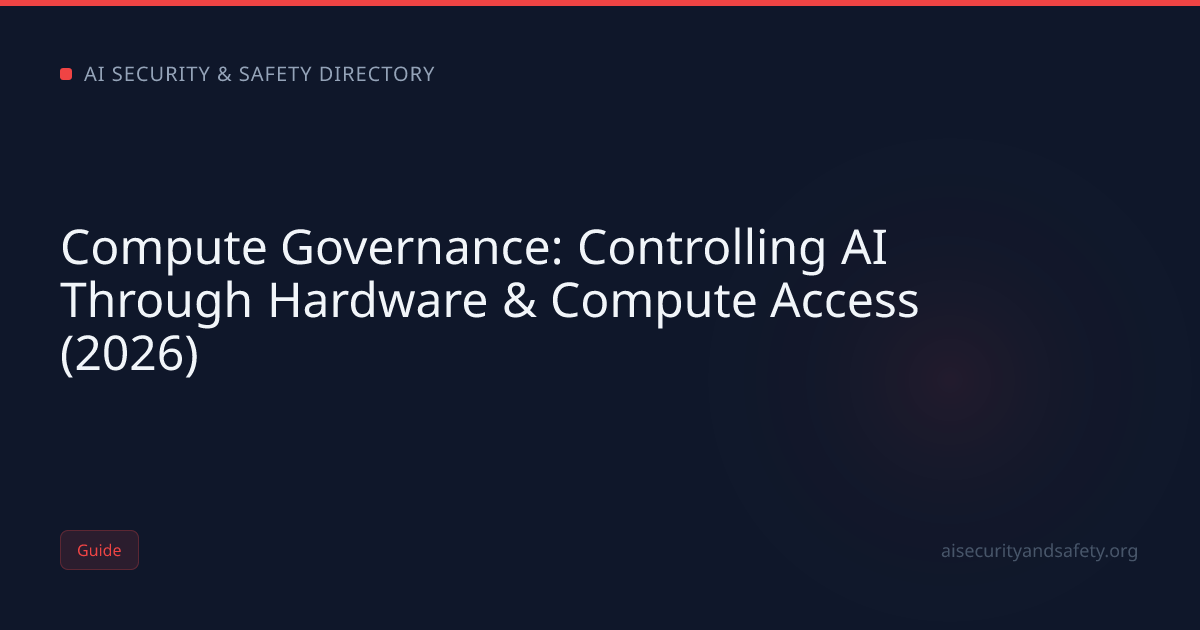 Compute Governance: Controlling AI Through Hardware & Compute Access ...