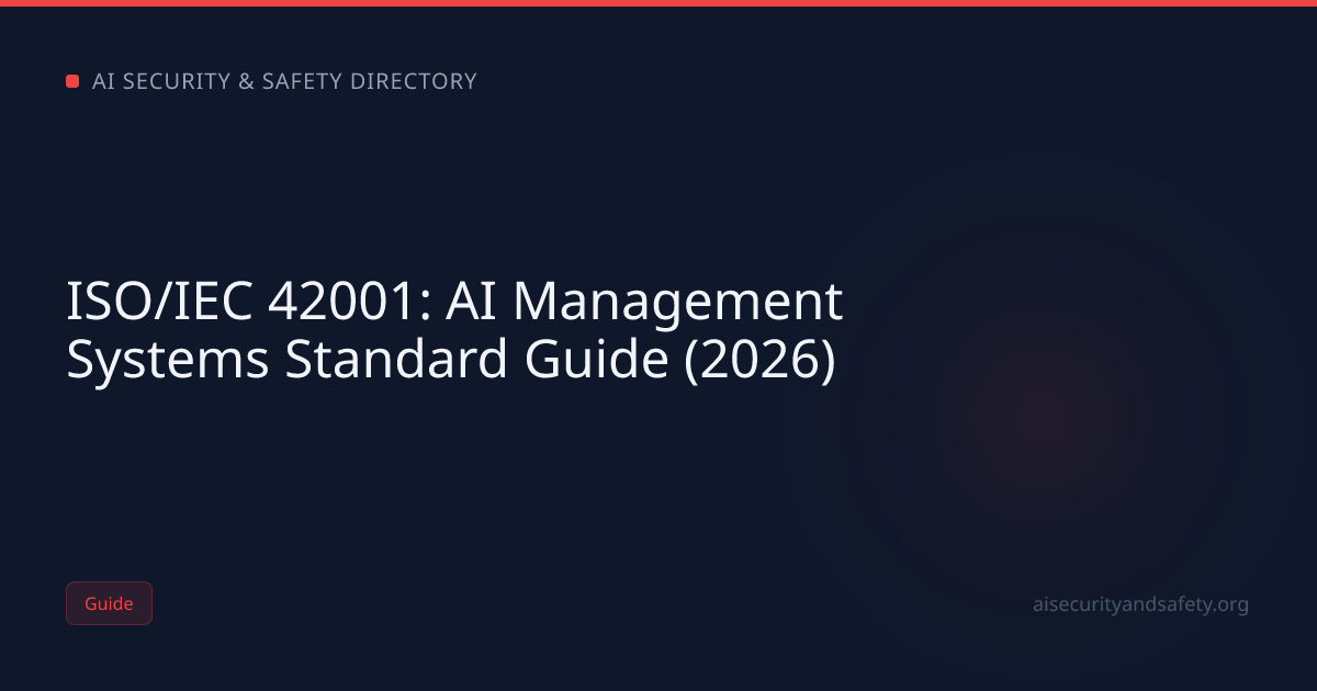 ISO/IEC 42001: AI Management Systems Standard Guide (2026) | AI Safety ...