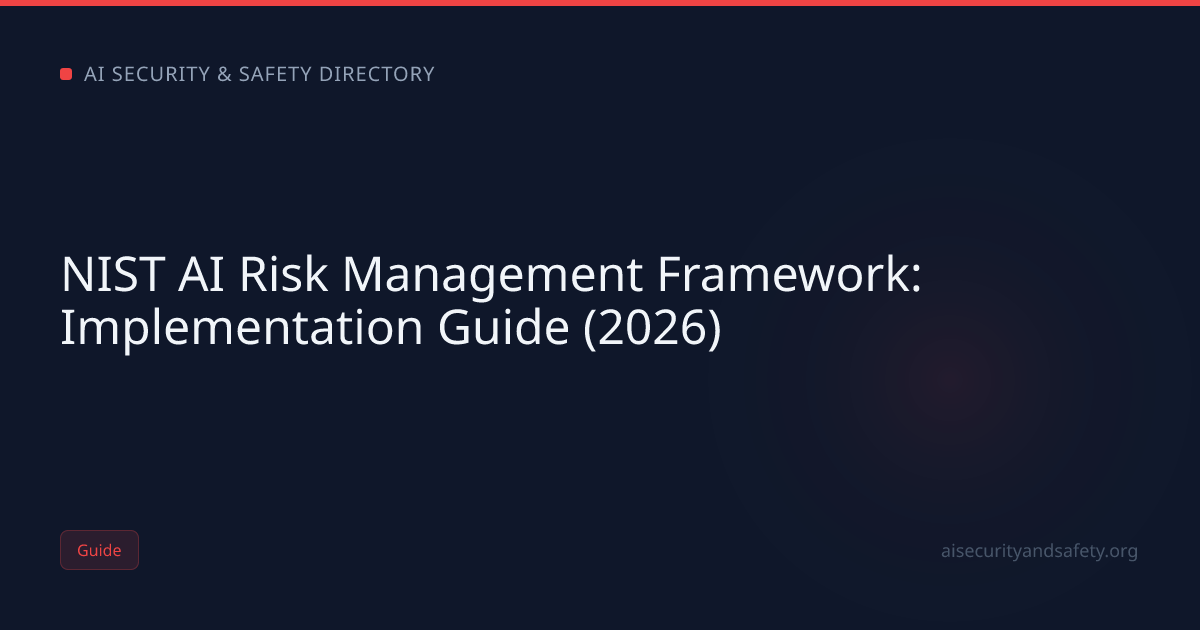 NIST AI Risk Management Framework: Implementation Guide (2026) | AI ...
